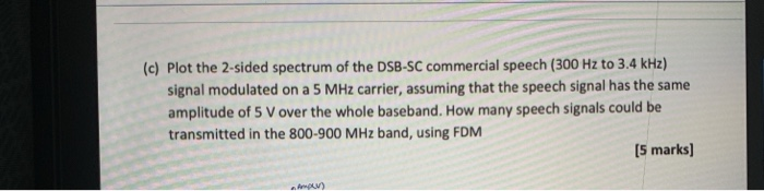 Solved (c) Plot the 2-sided spectrum of the DSB-SC | Chegg.com