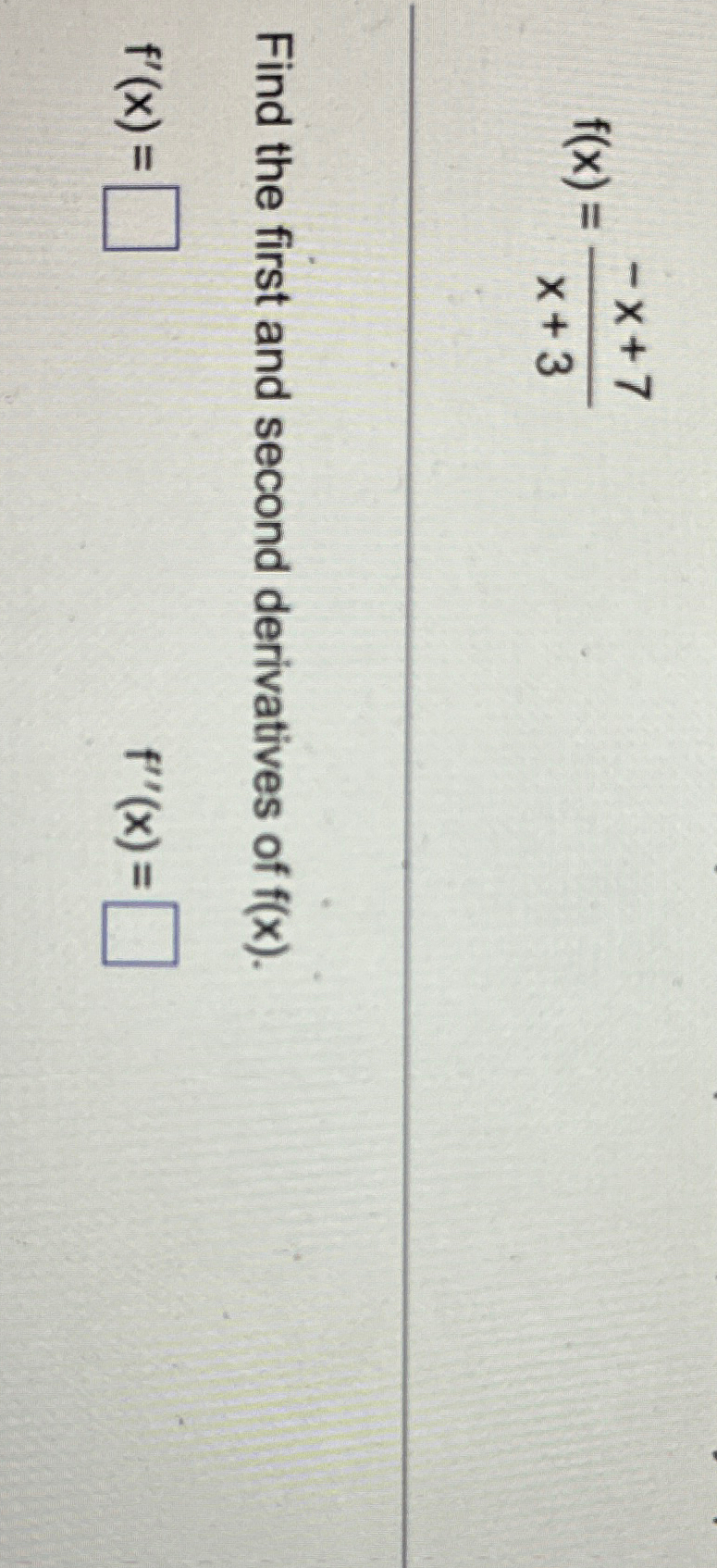 Solved f(x)=-x+7x+3Find the first and second derivatives of | Chegg.com