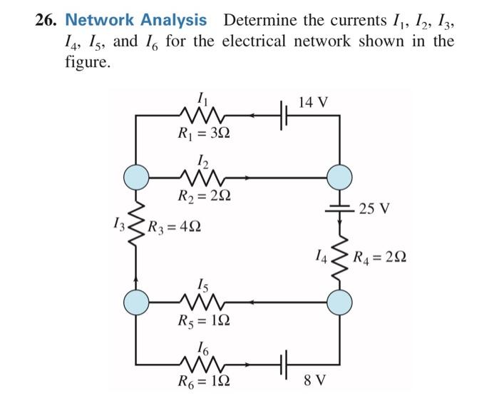 Solved 26. Network Analysis Determine the currents 11, 12, | Chegg.com