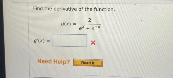 Solved Find the derivative of the function. g(x)=ex+e−x2 | Chegg.com