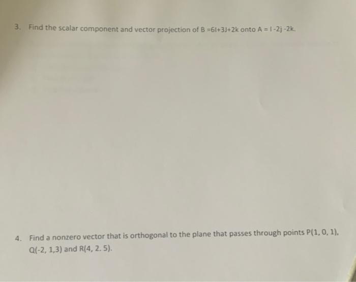 Solved 3. Find the scalar component and vector projection of | Chegg.com