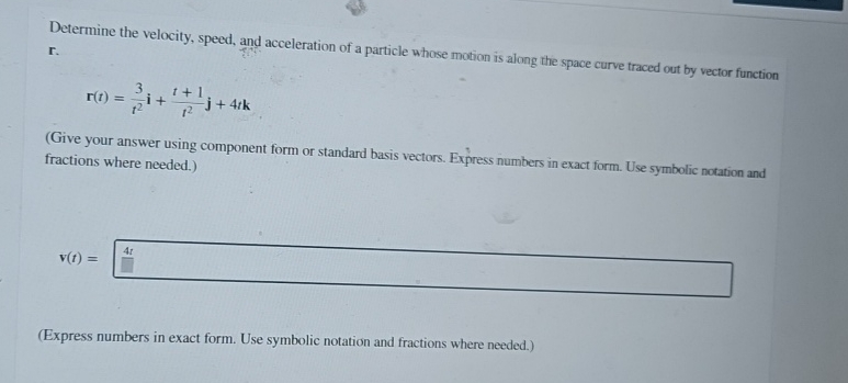 Solved Determine the velocity, speed, and acceleration of a | Chegg.com