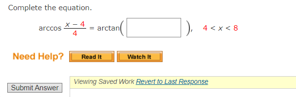Solved Complete the equation.arccos x − 44 ﻿= ﻿arctan | Chegg.com