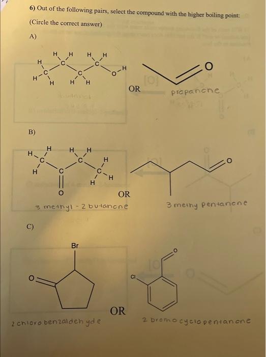 Solved 6) Out of the following pairs, select the compound | Chegg.com