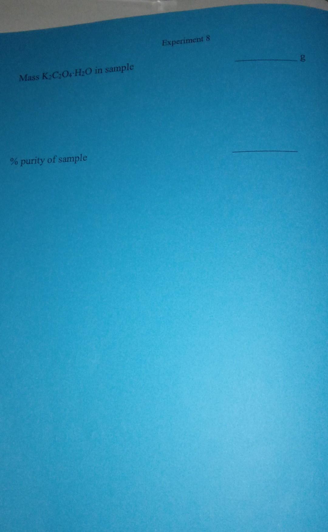 Solved Experiment 8: Determination of the percentage purity | Chegg.com