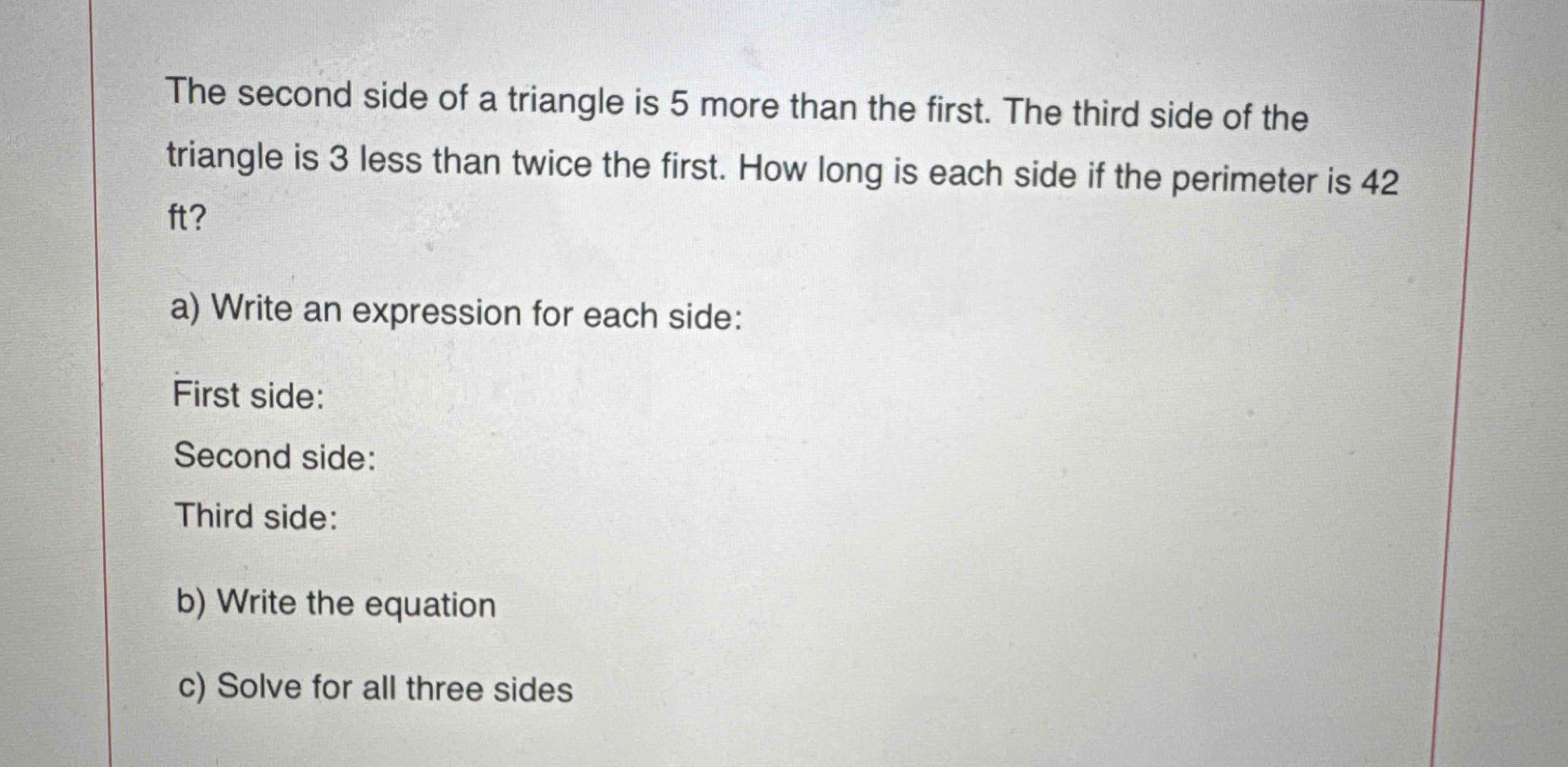 Solved The second side of a triangle is 5 ﻿more than the | Chegg.com
