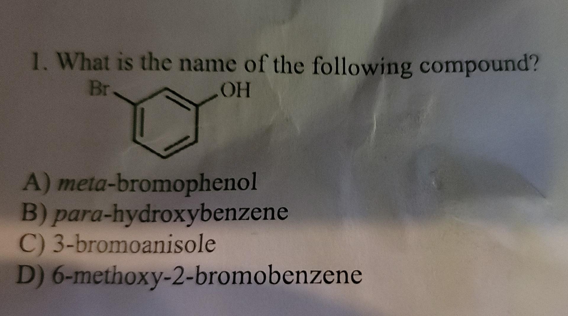 Solved 1. What is the name of the following compound? Br OH | Chegg.com