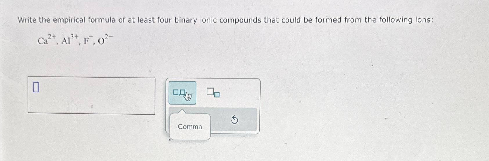 Solved Write the empirical formula of at least four binary | Chegg.com