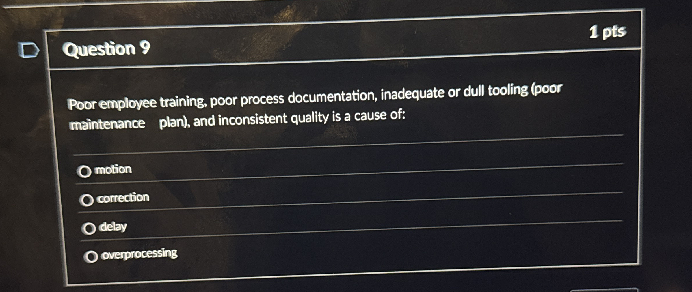 Solved Question 91 ﻿ptsPoor employee training, poor process | Chegg.com