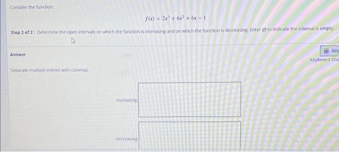 Solved Consider The Function F X 2x3 6x2 6x−1 Step 2 Of 2