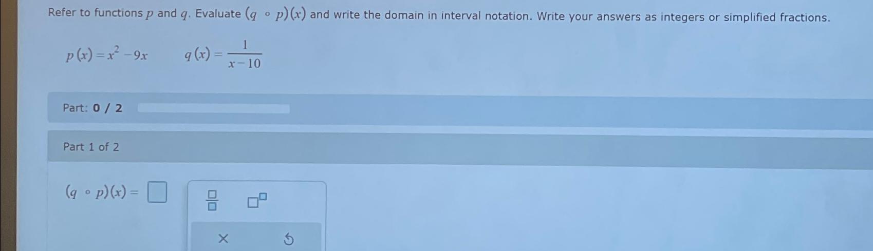 Solved Refer to functions p ﻿and q. ﻿Evaluate (q@p)(x) ﻿and | Chegg.com