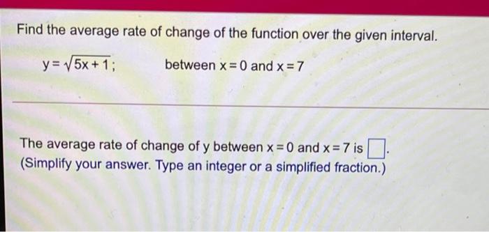 Solved Find the average rate of change of the function over | Chegg.com