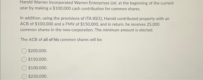 Solved Harold Warren incorporated Warren Enterprises Ltd, at | Chegg.com