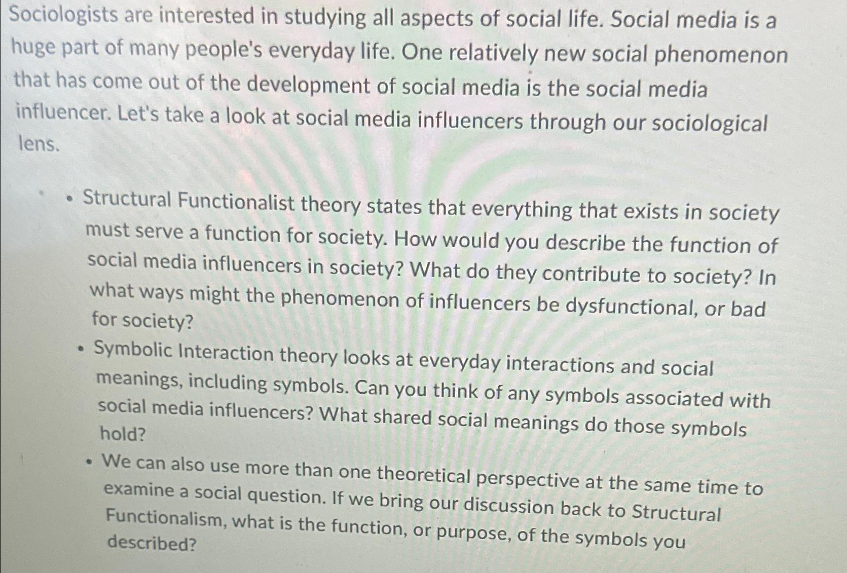 Solved Sociologists are interested in studying all aspects | Chegg.com