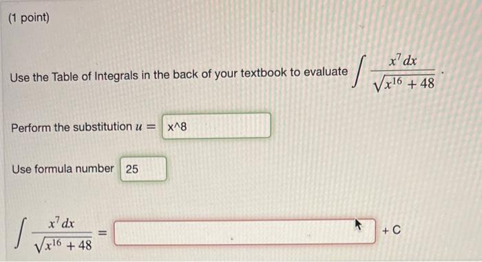 Solved (1 point) Use the Table of Integrals in the back of | Chegg.com