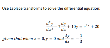 Solved Use Laplace transforms to solve the differential | Chegg.com