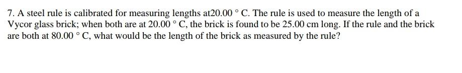 Solved 7. A steel rule is calibrated for measuring lengths | Chegg.com