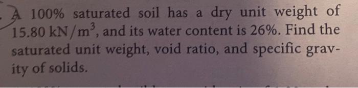 Solved A 100% saturated soil has a dry unit weight of | Chegg.com