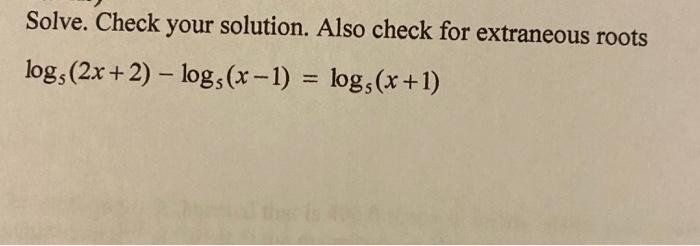 Solved Solve. Check your solution. Also check for extraneous | Chegg.com