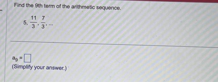 Solved Find the 9 th term of the arithmetic sequence. | Chegg.com