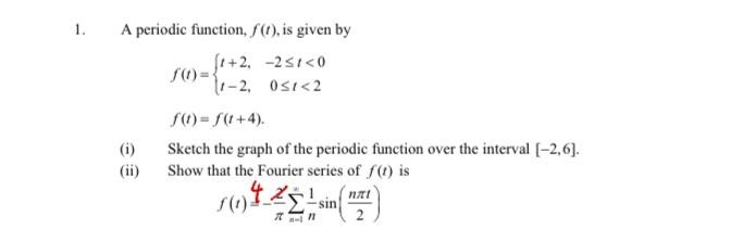Solved 1. A periodic function, f(t), is given by | Chegg.com
