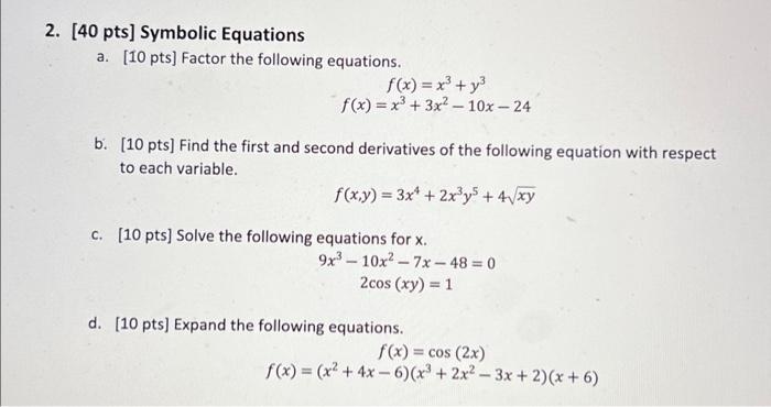 Solved 2. [40 pts] Symbolic Equations a. [10 pts] Factor the | Chegg.com