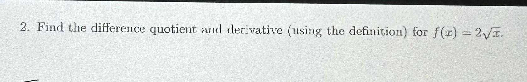 Solved Find the difference quotient and derivative (using | Chegg.com