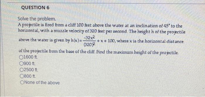 Solved Solve the problem. A projectile is fired from a cliff | Chegg.com