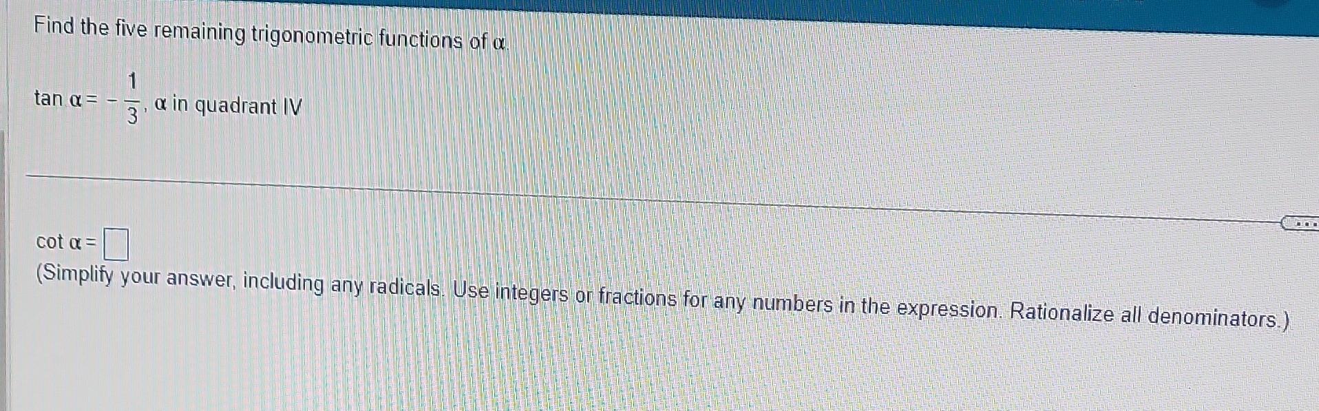 Solved Find the five remaining trigonometric functions of α. | Chegg.com