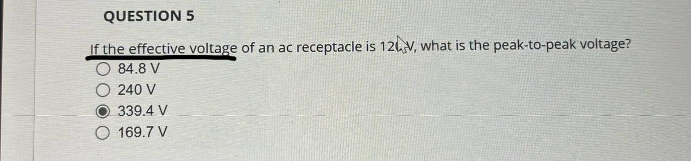 Solved QUESTION 5If the effective voltage of an ac | Chegg.com