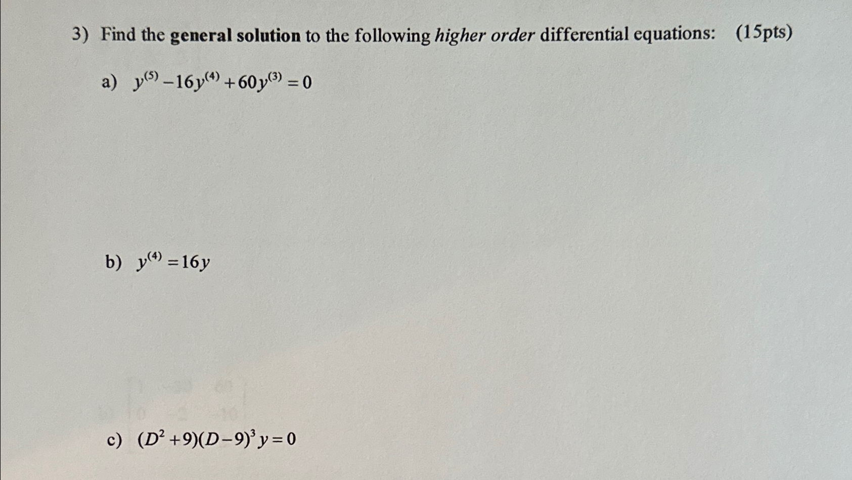 Solved Find the general solution to the following higher | Chegg.com