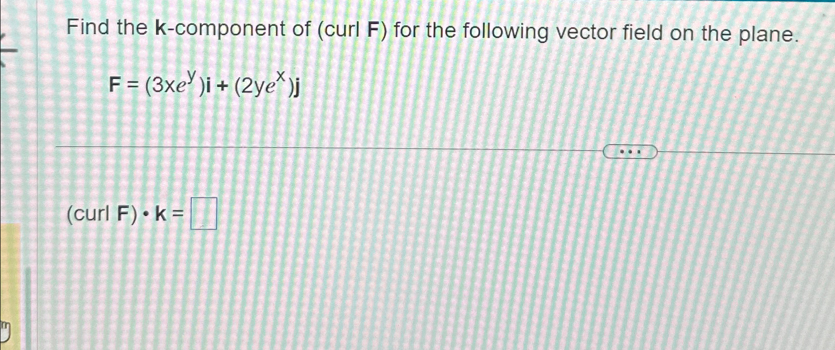 Solved Find the k-component of (curl F) ﻿for the following | Chegg.com