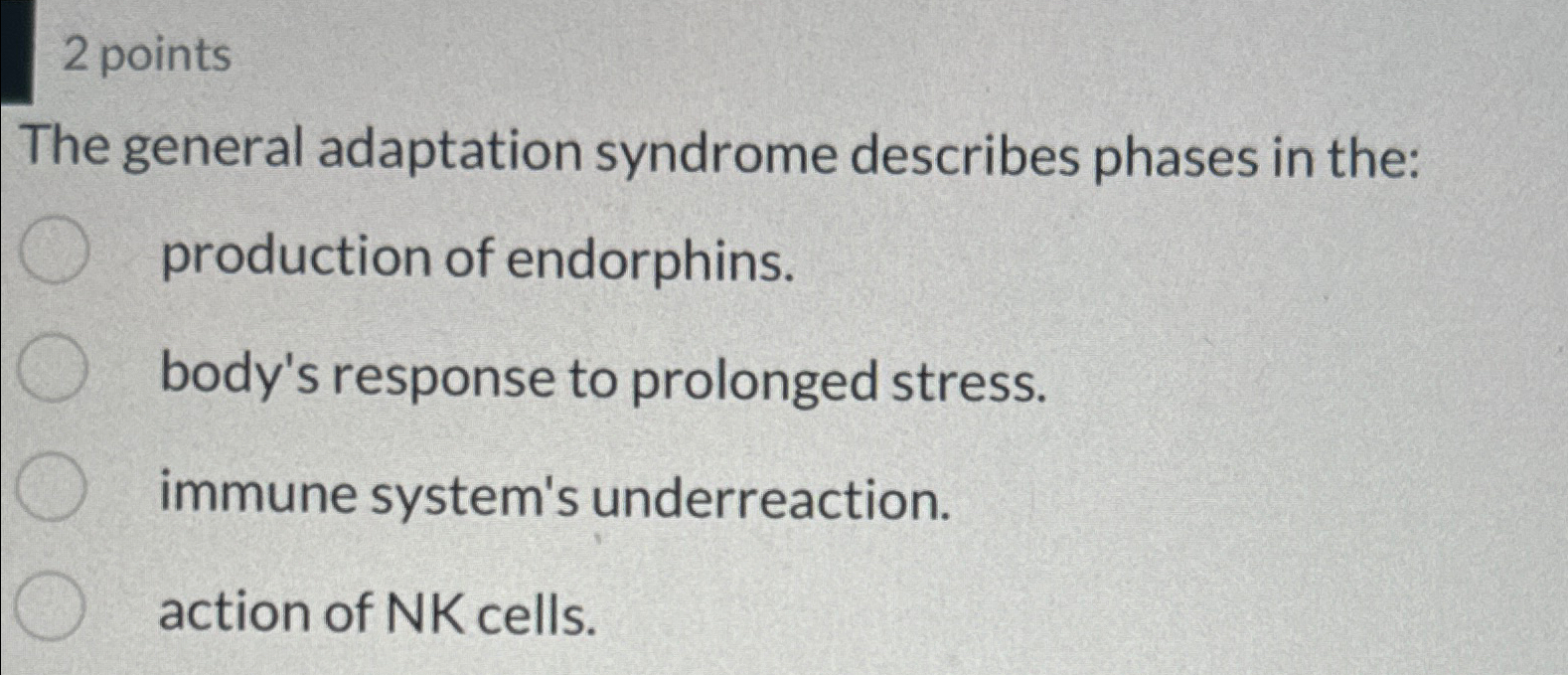 Solved 2 ﻿pointsThe general adaptation syndrome describes | Chegg.com