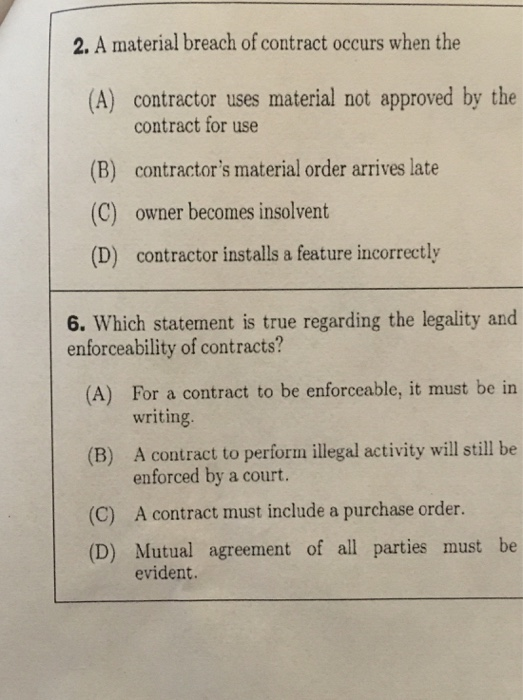 Solved 2. A material breach of contract occurs when the (A) | Chegg.com