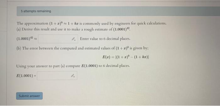 Solved The Approximation 1 X K≈1 Kx Is Commonly Used By
