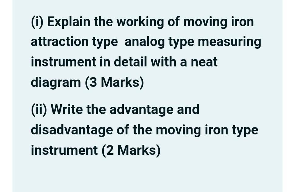 Solved (i) Explain the working of moving iron attraction | Chegg.com