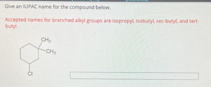 Solved Give an IUPAC name for the compound below. Accepted | Chegg.com
