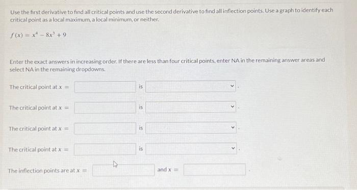 Solved Use the first derivative to find all critical points | Chegg.com