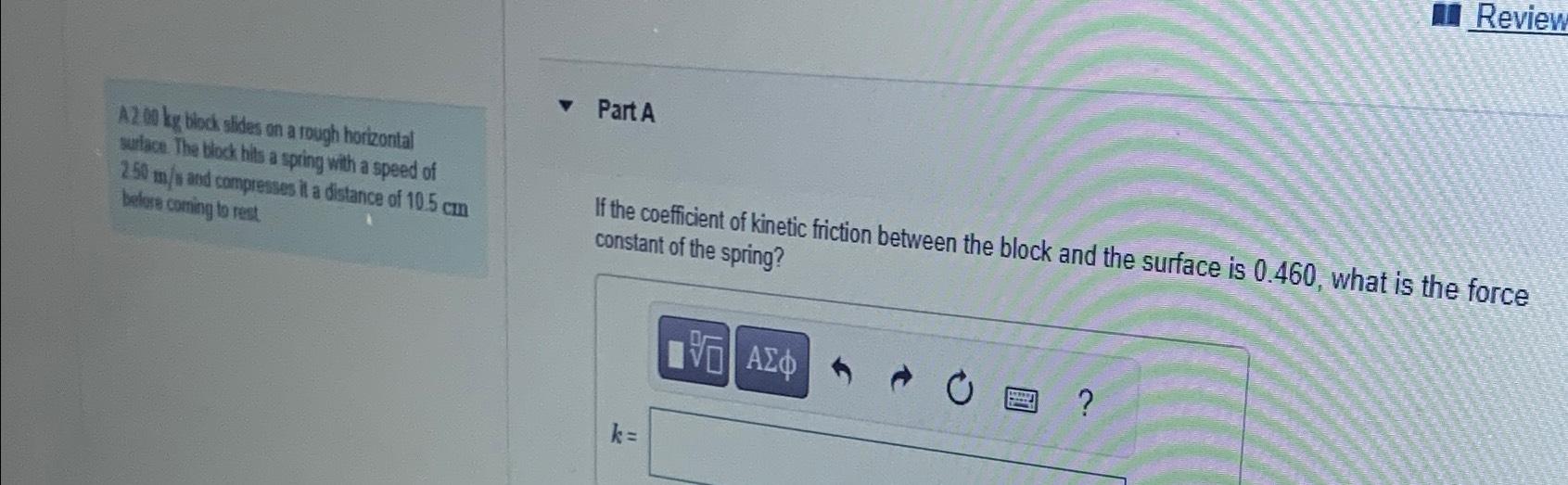 Solved A2.00 ﻿ky blod stides on a rough horkontal surtace | Chegg.com
