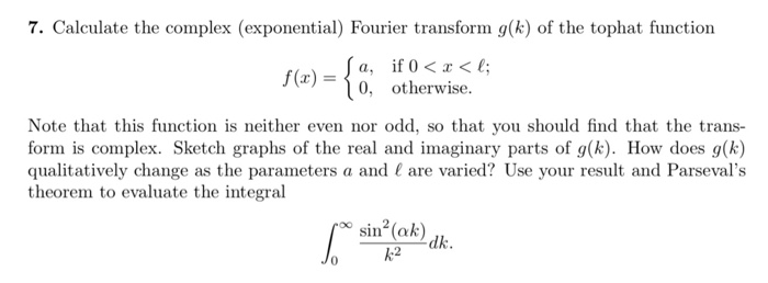 Solved 7. Calculate the complex (exponential) Fourier | Chegg.com