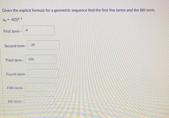 Solved Given the explicit formula for a geometric sequence | Chegg.com