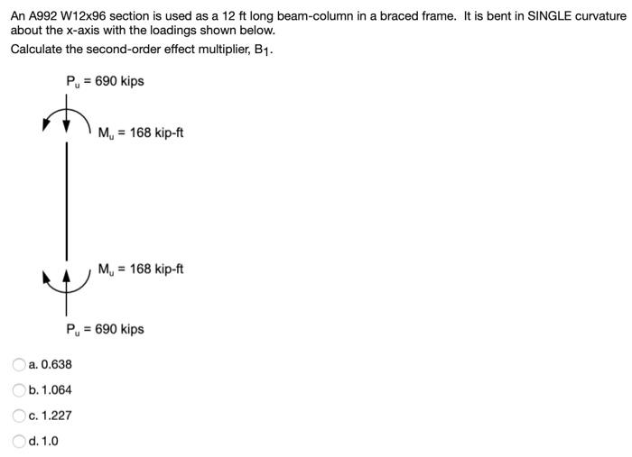 Solved An A992 W12x96 section is used as a 12 ft long | Chegg.com