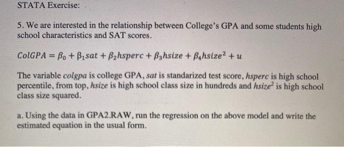 Solved STATA Exercise: 5. We are interested in the | Chegg.com