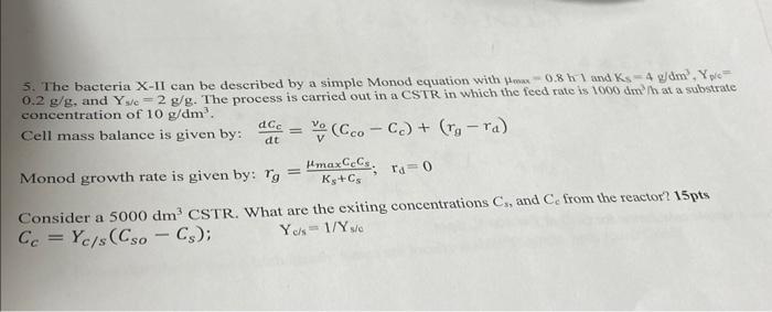 Solved 5. The bacteria X-II can be described by a simple | Chegg.com