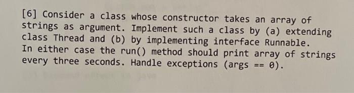 Solved [6] Consider a class whose constructor takes an array | Chegg.com