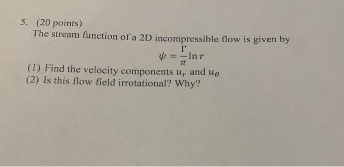 Solved 5. (20 points) The stream function of a 2D | Chegg.com
