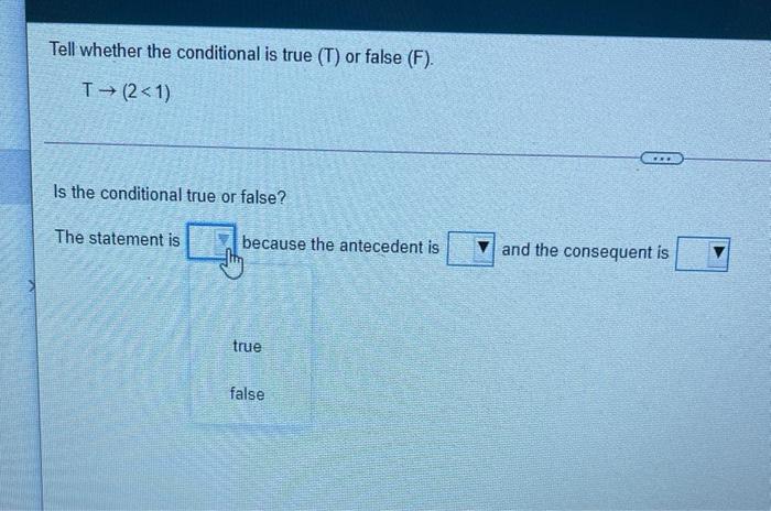 Solved Tell whether the conditional is true (T) or false | Chegg.com