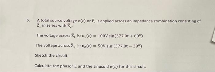Solved 5. A total source voltage e(t) or E, is applied | Chegg.com