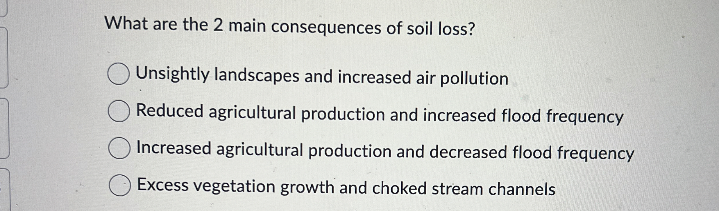 Solved What are the 2 ﻿main consequences of soil | Chegg.com