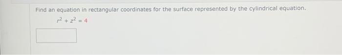 Solved Find an equation in rectangular coordinates for the | Chegg.com